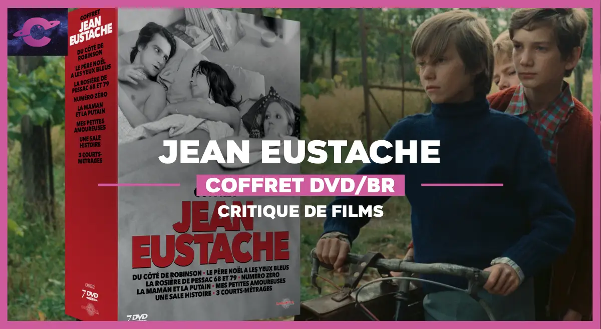 Jean Eustache en 6 films plein de panache | DVD/BLU-RAY